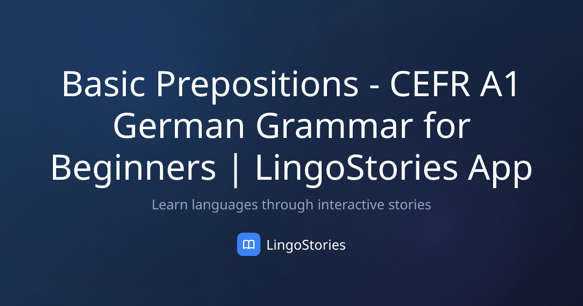 Basic Prepositions - CEFR A1 German Grammar for Beginners ...